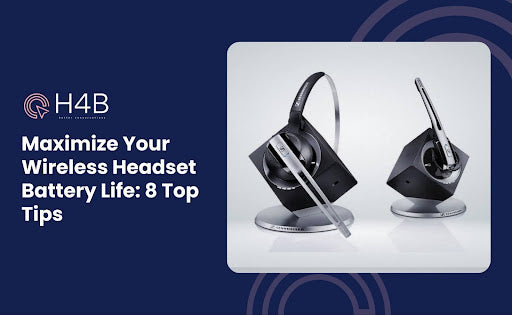Maximize Your Wireless Headset Battery Life: 8 Top Tips