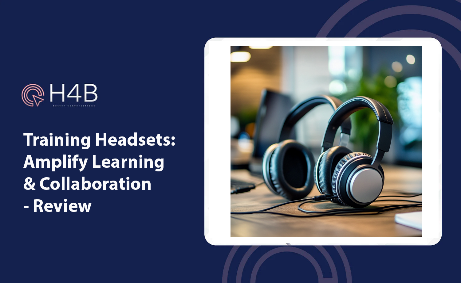 Training Headsets: Amplify Learning and Collaboration - Review
